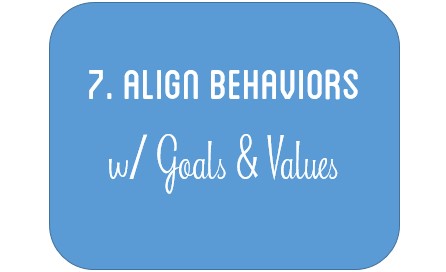 The Nine Principles: Principle 7, Align Behaviors with Goals and Values ...