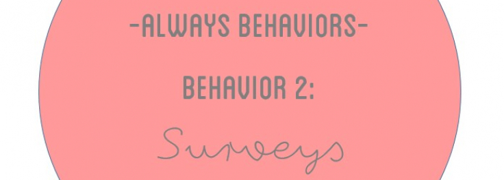 "Always Behaviors"- Behavior 2: Surveys | Studer Education