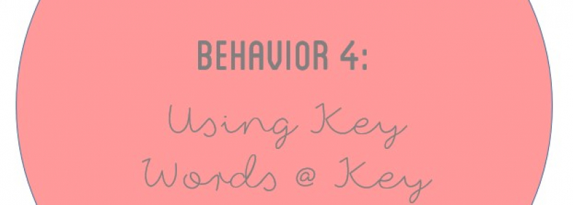 "Always Behaviors"- Behavior 4: Using Key Words at Key Times | Studer ...